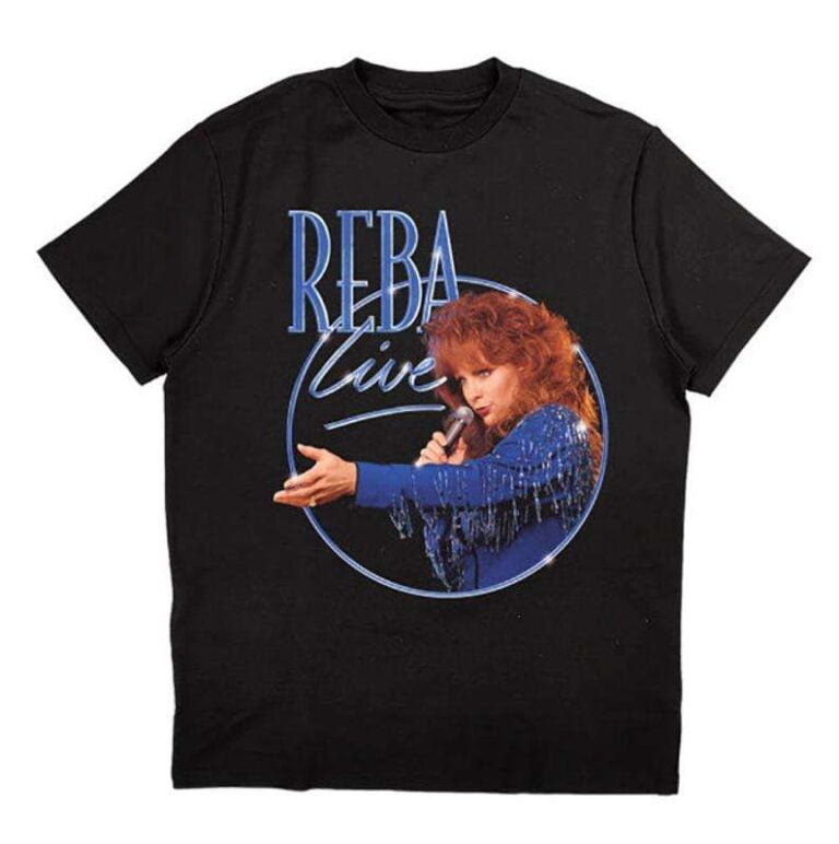 Reba Live Reba Mcentire T Shirt, hoodie, long sleeve, sweatshirt and ...